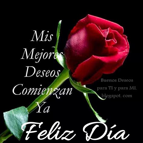 Buenos Deseos para TI y para MÍ Mis Mejores Deseos Comienzan Ya