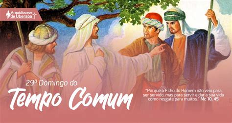 29º Domingo do Tempo Comum Arquidiocese de Uberaba