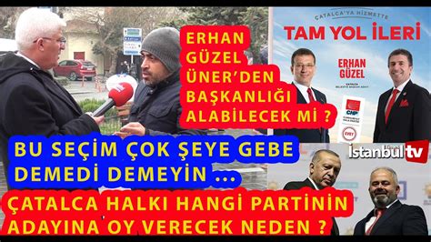 SAYAÇLI SEÇİME SADECE 15 GÜN KALDI ÇATALCA SEÇMENİ OYUNU HANGİ