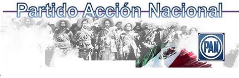 C D M Del PAN En Corregidora Qro CONOCE AL PARTIDO ACCION NACIONAL