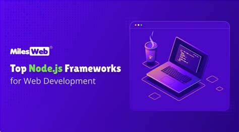 top node js frameworks for web development webys traffic