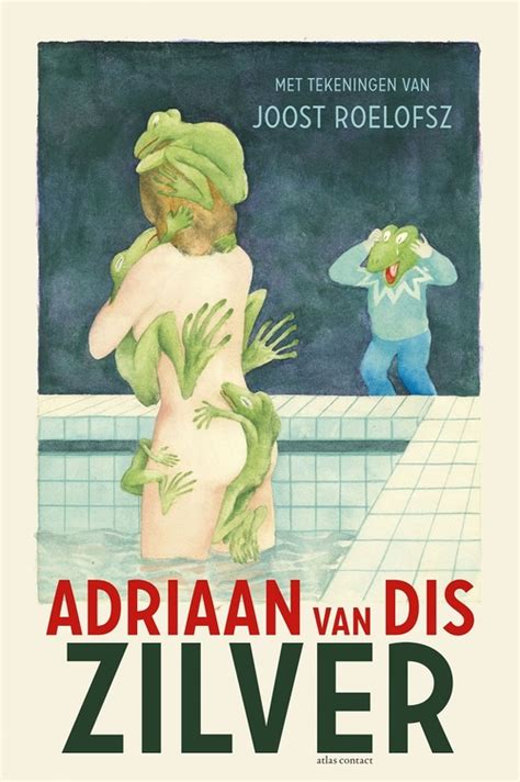 Zilver Of Het Verlies Van De Onschuld Adriaan Van Dis Boek