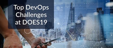 top devops challenges at does19 devops devsecops sre dataops aiops
