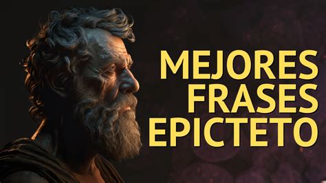 Las mejores frases de Epicteto El Estoico Estoicismo en español