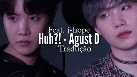 Huh Agust D feat j hope tradução pt br YouTube