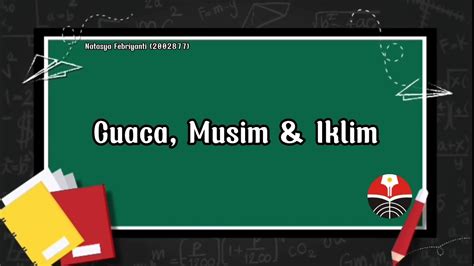 CUACA PERBEDAAN CUACA MUSIM DAN IKLIM YouTube