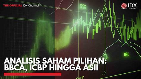 Analisis Saham Pilihan BBCA ICBP Hingga ASII IDX CHANNEL YouTube
