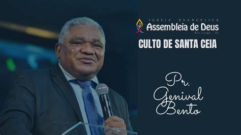 Pr Genival Bento Assembleia De Deus No Rio Largo Alagoas Junho