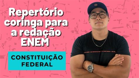 Repertório coringa para a redação ENEM Constituição Federal YouTube