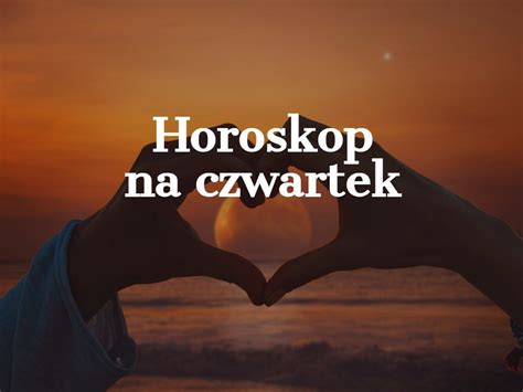 Horoskop dzienny 17 sierpnia Baran Byk Bliźnięta Rak Lew Panna