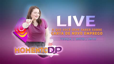 Momento Dp O Que Voc Deve Saber Sobre A Carta De Novo Emprego