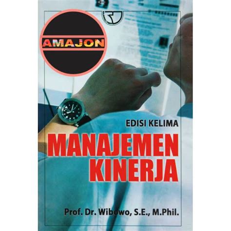 Jual MANAJEMEN KINERJA EDISI KELIMA BY WIBOWO B5 Shopee Indonesia