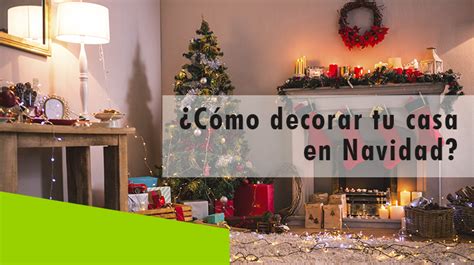 Cómo decorar tu casa en Navidad Erisa Projects
