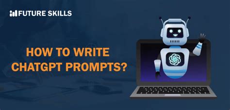 Best Practices For Writing Chatgpt Prompts Future Skills Academy