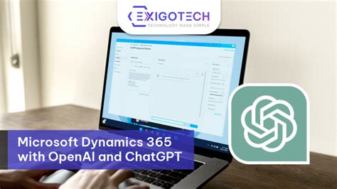 Dynamics 365 With OpenAI And ChatGPT Efficiency Innovation