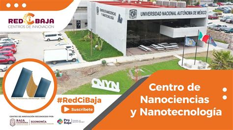 Centro De Nanociencias Y Nanotecnolog A Cnyn De La Unam En Ensenada