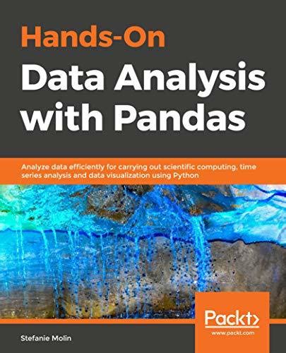 hands on data analysis with pandas efficiently perform data collection wrangling analysis