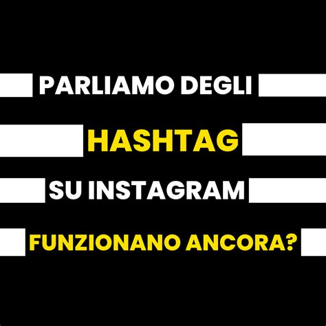 Gli Hashtag Su Instagram Funzionano Ancora
