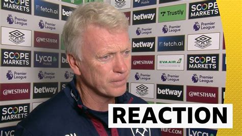 West Ham 0 2 Brighton David Moyes Disappointed After Tough Game