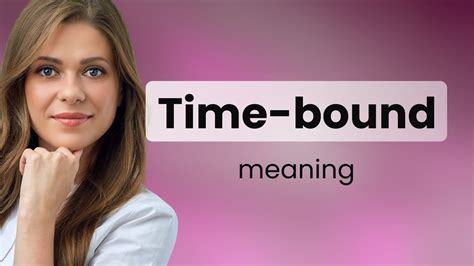 Unlocking English The Meaning Of Time Bound Youtube