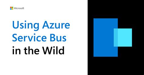 Using Azure Service Bus In The Wild
