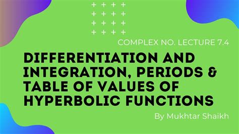differentiation and integration periods and table of values of hyperbolic functions youtube