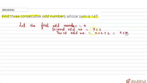 find three consecutive odd numbers whose sum is 147 class 8 linear equations maths doub