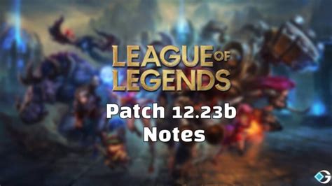 League Of Legends Patch B Notes New Changes Release Date And