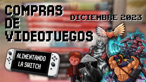 Compras De Videojuegos DICIEMBRE 2023 Duckkk YouTube