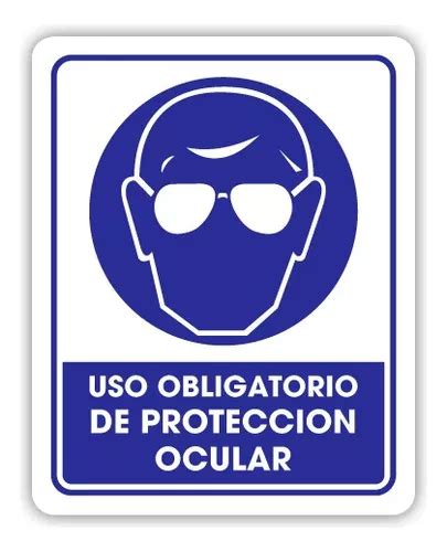 Señalamiento Uso Obligatorio De Protección Ocular 20x25