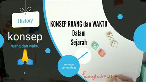 Pengertian Ruang Dan Waktu Dalam Sejarah