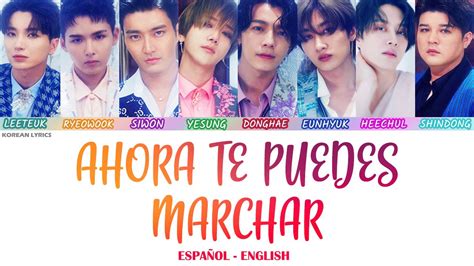 SUPER JUNIOR AHORA TE PUEDES MARCHAR Lyrics Español English