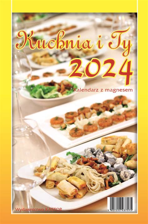 Kalendarz miesięczny 2024 Kuchnia i Ty Zdzierany z Magnesem KASTOR