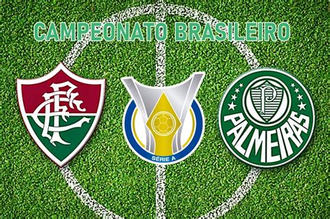 Fluminense x Palmeiras ao vivo onde assistir ao futebol do Brasileirão
