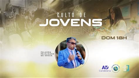 Culto De Jovens DEJAD ADCandel IEADERN 18 12 2022 YouTube