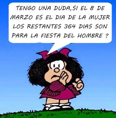 Feliz Dia De La Mujer Imagenes Mafalda Solo Para Adultos En Aragon