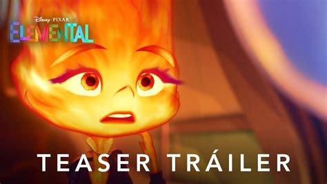 Elemental de Disney y Pixar Teaser Tráiler Oficial en español HD