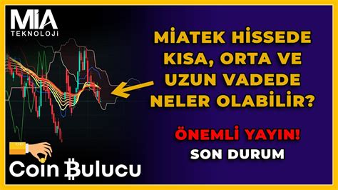 MİATEK HİSSEDE KISA ORTA VE UZUN VADEDE NELER OLABİLİR YouTube