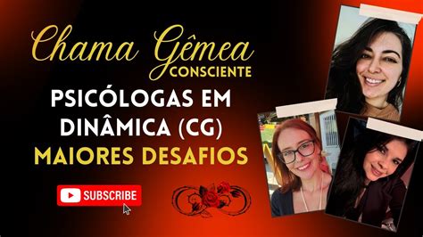 Psicólogas em dinâmica de Chamas Gêmeas Relatos de experiência YouTube