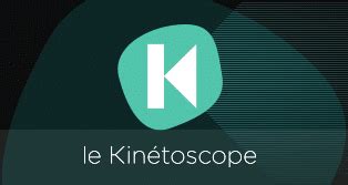 Notice d utilisation de la plateforme Le Kinétoscope dans le cadre de