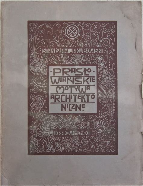 Stanisław Jakubowski 1885 1964 Teka Prasłowiańskich Motywów