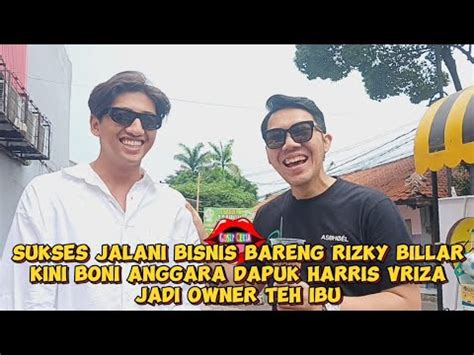 SUKSES JALANI BISNIS BARENG RIZKY BILLAR BONI ANGGARA DAPUK HARRIS