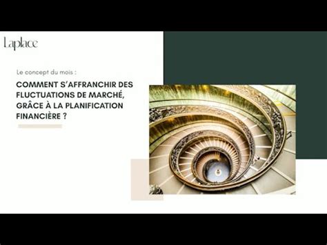 Le Concept Du Mois Comment S Affranchir Des Fluctuation De March