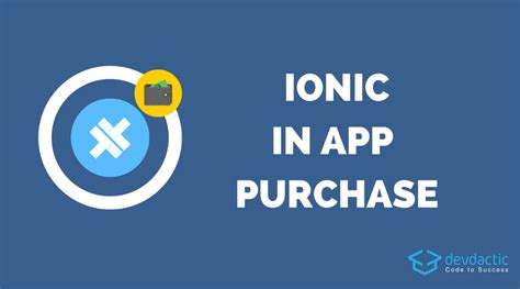 how to use ionic in app purchase with capacitor devdactic ionic tutorials