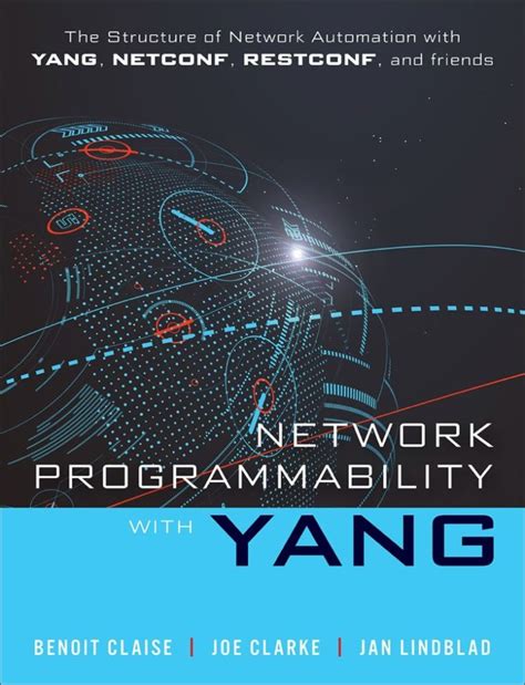 network programmability with yang the structure of network automation with yang netconf