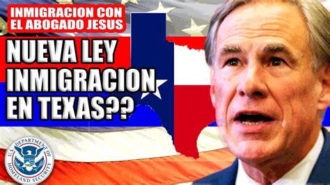 NUEVA LEY DE INMIGRACION EN TEXAS YouTube