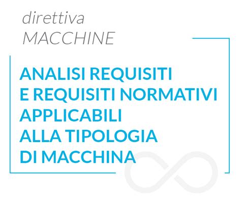 Analisi Requisiti Direttiva Macchine E Requisiti Normativi Applicabili