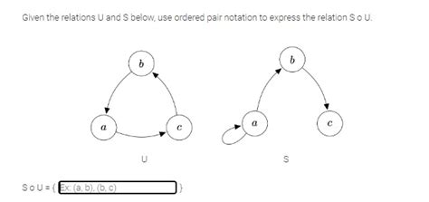 solved given the relations u and s below use ordered pair