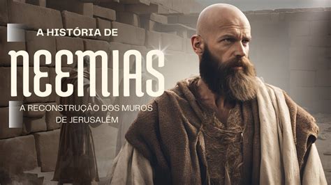 VEJA QUEM FOI NEEMIAS E A RECONSTRUÇÃO DOS MUROS DE JERUSALÉM YouTube