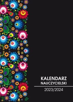 Kalendarz Dla NAUCZYCIELA Na Rok Szkolny 2022 2023 12292678039
